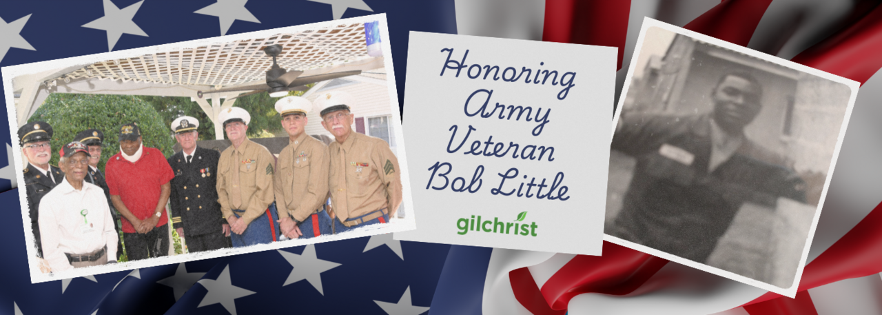 Honoring Army Veteran Bob Little: A Veteran’s Day Tribute - Gilchrist Cares